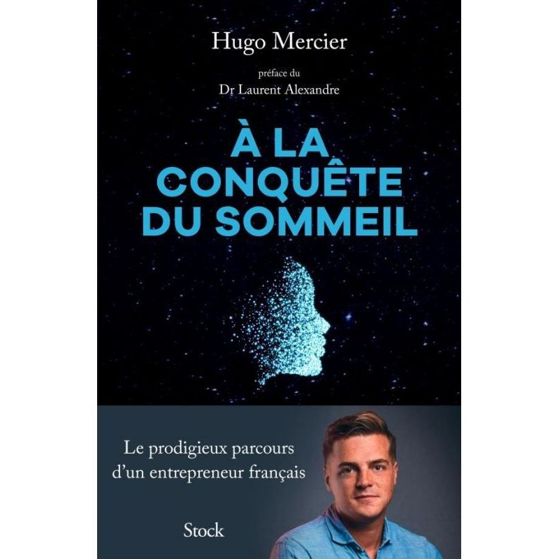 A La Conquête Du Sommeil - Hugo Mercier, Éditions Stock